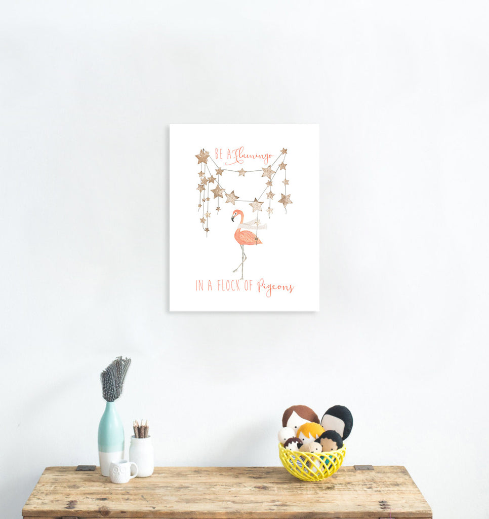 Canvas or Print, Be A Flamingo In A Flock Of Pigeons – Children Inspire ...